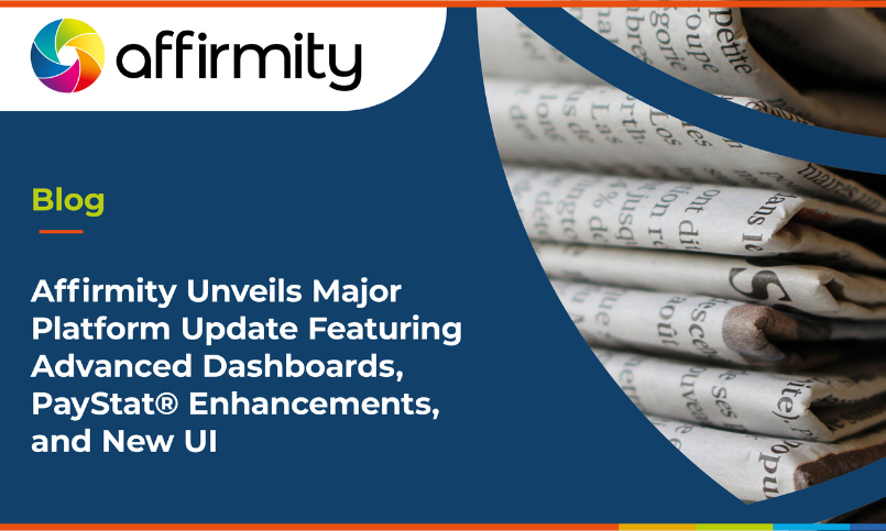 Affirmity Unveils Major Platform Update Featuring Advanced Dashboards, PayStat® Enhancements ...